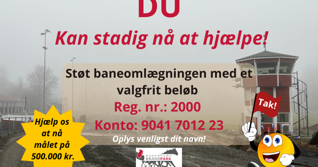 Du kan stadig nå at hjælpe!